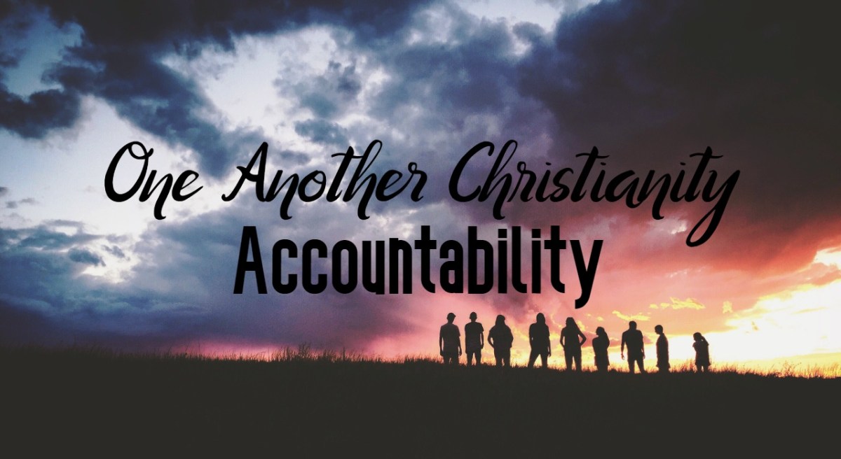 One Another Christianity – Accountability – Watts in the Word