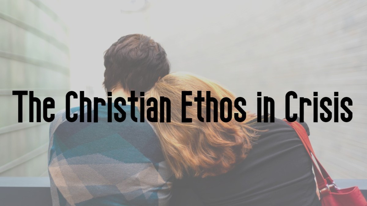 The Christian Ethos in Crisis – Watts in the Word